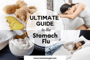 Ultimate Guide to the Stomach Flu | Nurture My Gut